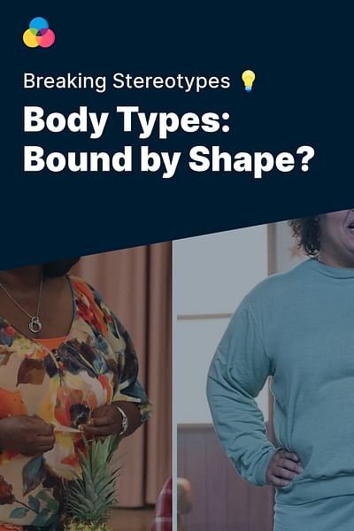 Are certain body types limited to certain shapes and sizes?